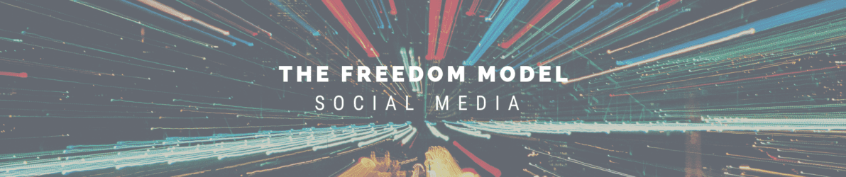 The Freedom Model Social Media